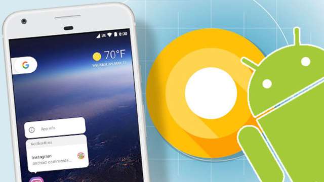 जल्द जारी होगा Android O, इन स्मार्टफोन्स को मिल सकता है अपडेट