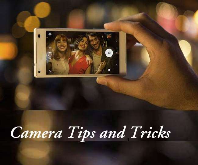 Phone Camera tips and Tricks: अच्छी फोटो के लिए जरूरी नहीं महंगा फोन ...