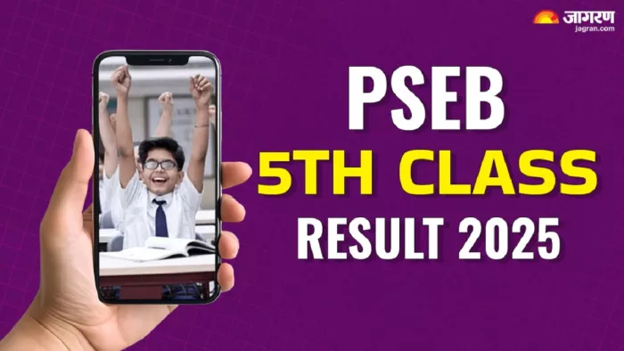 PSEB 5th Class Result 2025: पंजाब बोर्ड 5th क्लास का रिजल्ट pseb.ac.in ...