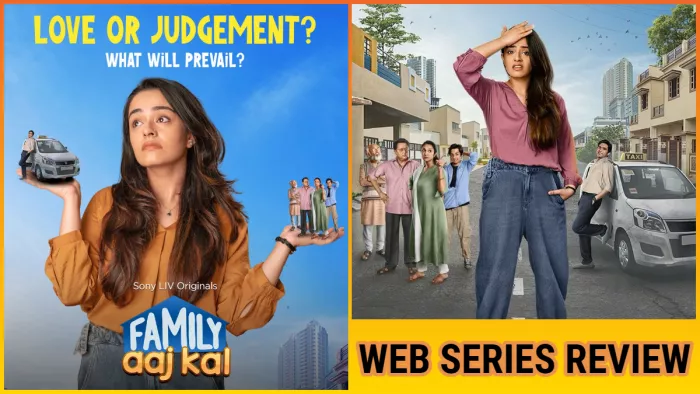 Family Aaj Kal Review: मध्यमवर्गीय परिवार में रिश्तों की बुनावट का ...