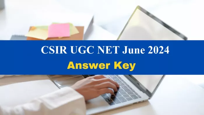 CSIR NET Answer Key 2024: जल्द ही जारी होंगे सीएसआइआर राष्ट्रीय पात्रता परीक्षा जून सत्र के लिए ...