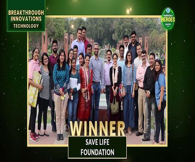 Healthcare Heroes Award: टेक्नोलॉजी श्रेणी में Save Life Foundation ने ...