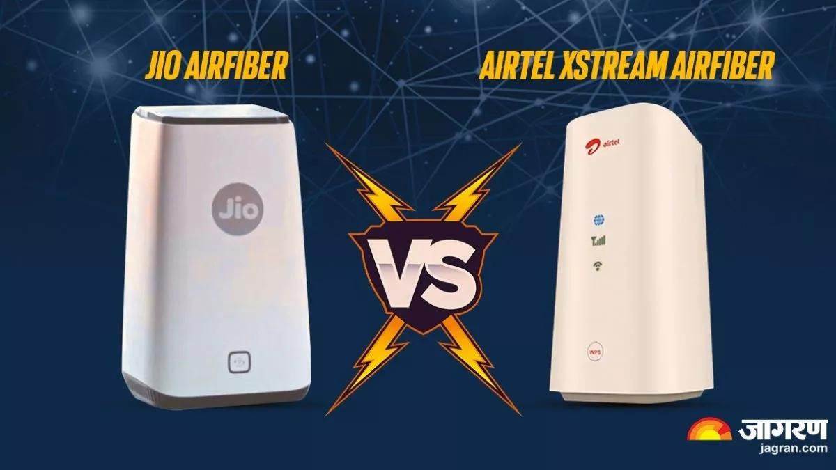 Jio AirFiber vs Airtel Xstream AirFiber: कीमत से लेकर बेनिफिट्स तक ...