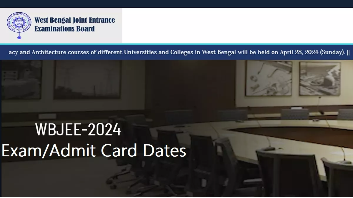 WBJEE 2024 Date: 28 अप्रैल को होगी पश्चिम बंगाल संयुक्त प्रवेश परीक्षा ...