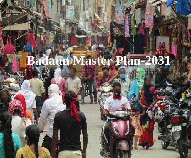 Badaun Master Plan 2031 : देखिए बदायूं का 2031 का मास्टर प्लान, किस तरह ...