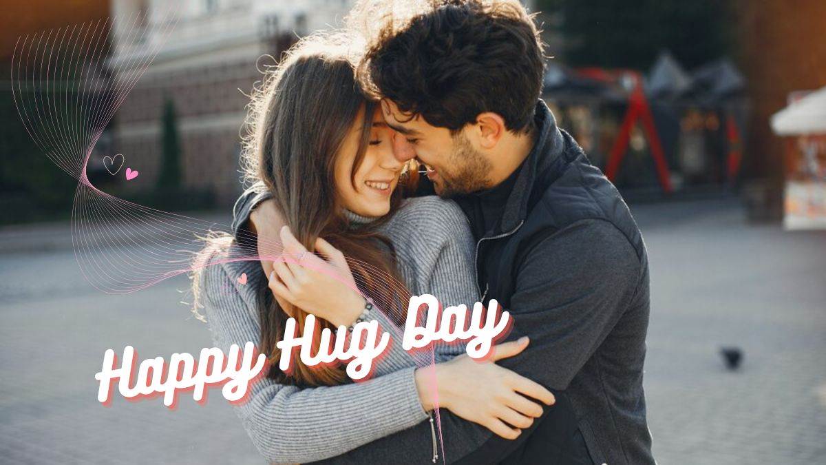 Hug Day 2024 Wishes हग डे पर अपने पार्टनर को भेजें ये प्यार भरे