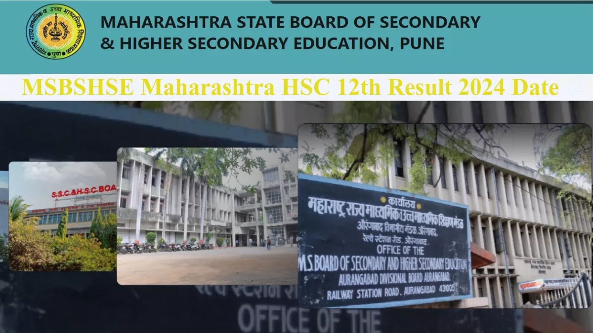 Maharashtra 12th Result 2024: महाराष्ट्र बोर्ड HSC नतीजों की तारीख का ...