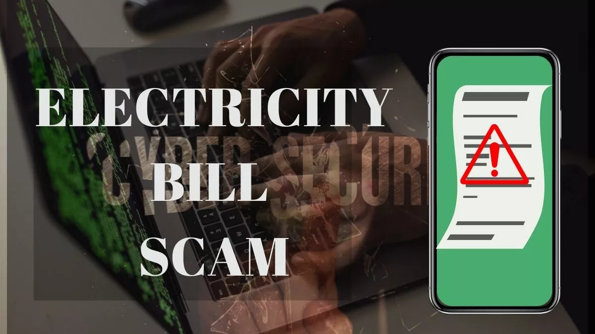 Electricity bill scam: मैसेज भेजकर आपका अकाउंट खाली कर देंगे स्कैमर्स ...