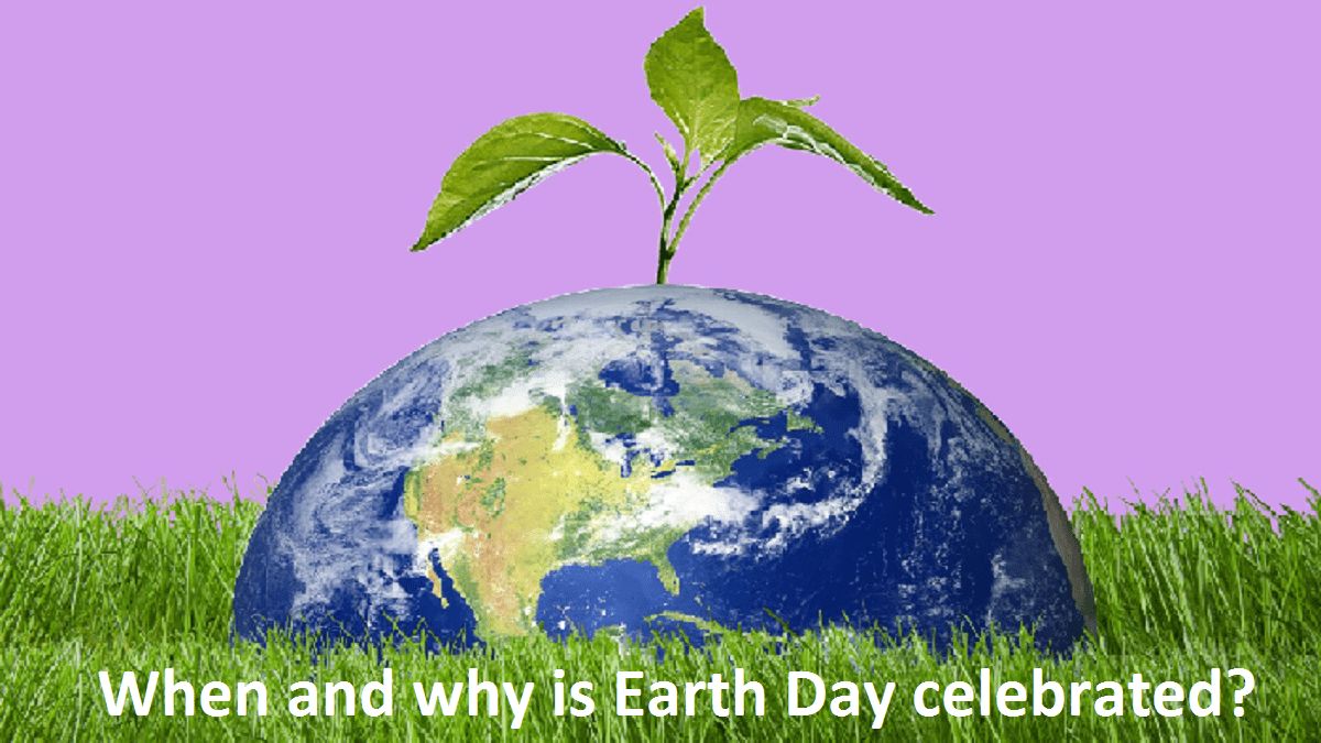 पृथ्वी दिवस Earth Day - Earth Day History importance and Significance ...