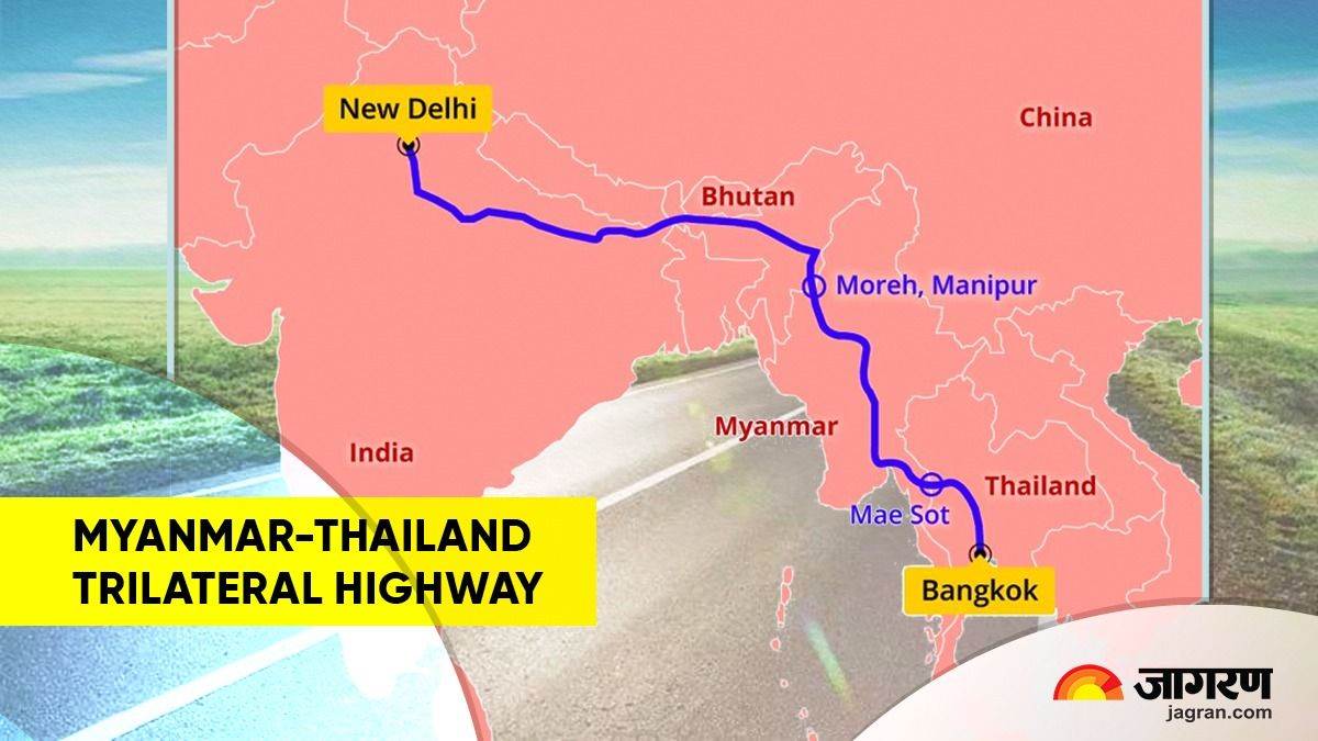 India-Myanmar-Thailand Highway: सड़क से तय होगा दिल्ली से बैंकॉक का सफर ...
