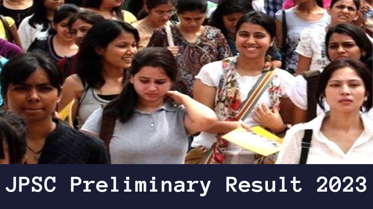 JPSC Preliminary Result 2023: जेपीएससी सिविल सेवा का रिजल्ट जारी, 7 ...