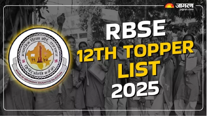 RBSE 12th Topper List 2025 OUT: राजस्थान बोर्ड रिजल्ट के साथ टॉपर्स ...