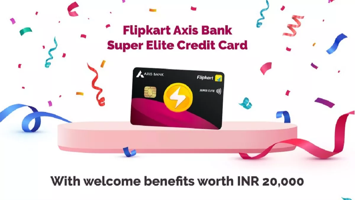 Axis Bank ने Flipkart के साथ मिलकर लॉन्च किया 'सुपर एलीट क्रेडिट कार्ड ...