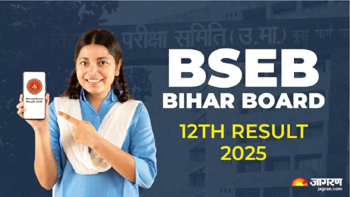 BSEB 12th Result 2025 OUT: रिजल्ट घोषित, बिहार बोर्ड 12th रिजल्ट ...