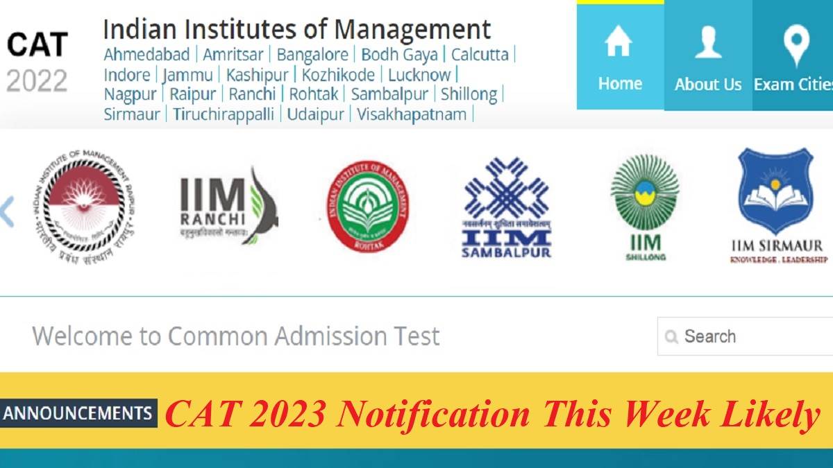 IIM CAT 2023: इस हफ्ते आ सकता है कॉमन ऐडमिशन टेस्ट का Notification, ये ...