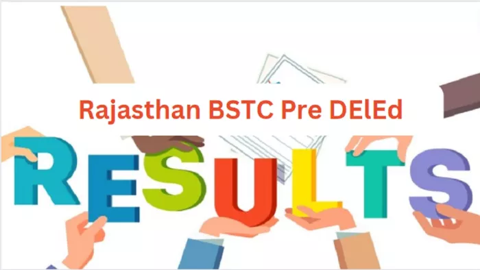 Rajasthan BSTC Pre DElEd Result 2023 इन स्टेप्स से कर सकेंगे चेक ...