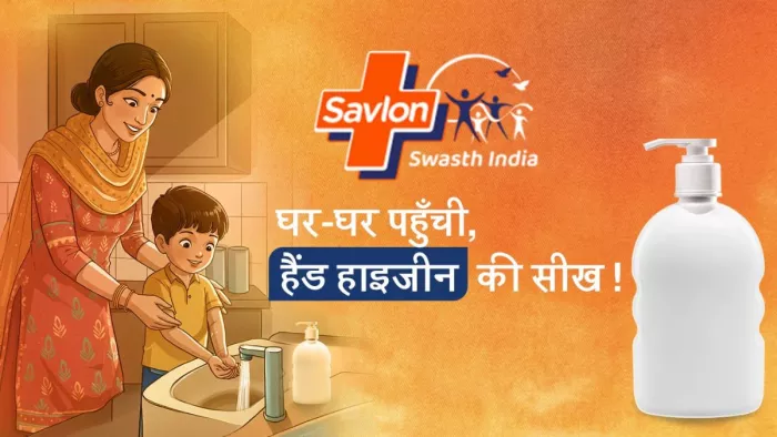 Savlon Swasth India Mission की पावरफुल स्टोरीटेलिंग ने हैंड हाइजीन ...