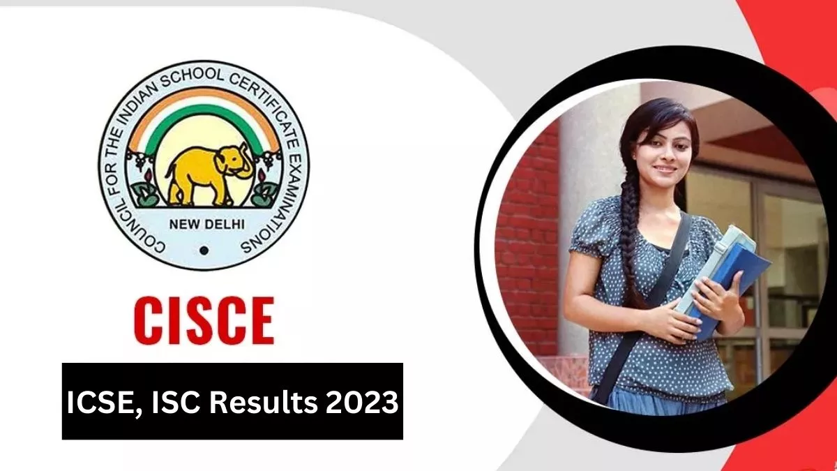 CISCE ICSE, ISC Results 2023: मई में घोषित हो सकते हैं सीआईएससीई 10वीं ...