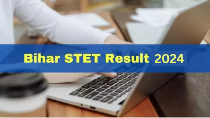 Bihar STET Result 2024: बिहार एसटीईटी रिजल्ट कहां और कैसे कर सकेंगे चेक ...