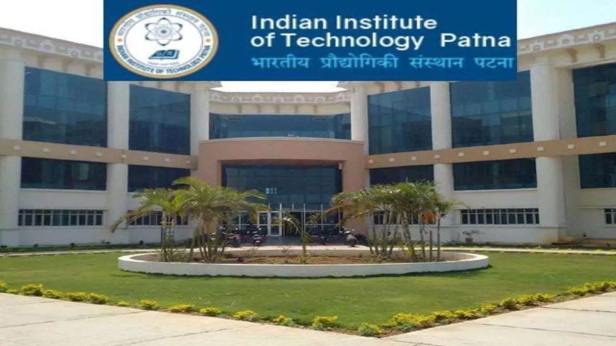 IIT पटना के हाइब्रिड कोर्स में ग्रेजुएशन के लिए नामांकन शुरू, JEE Main ...
