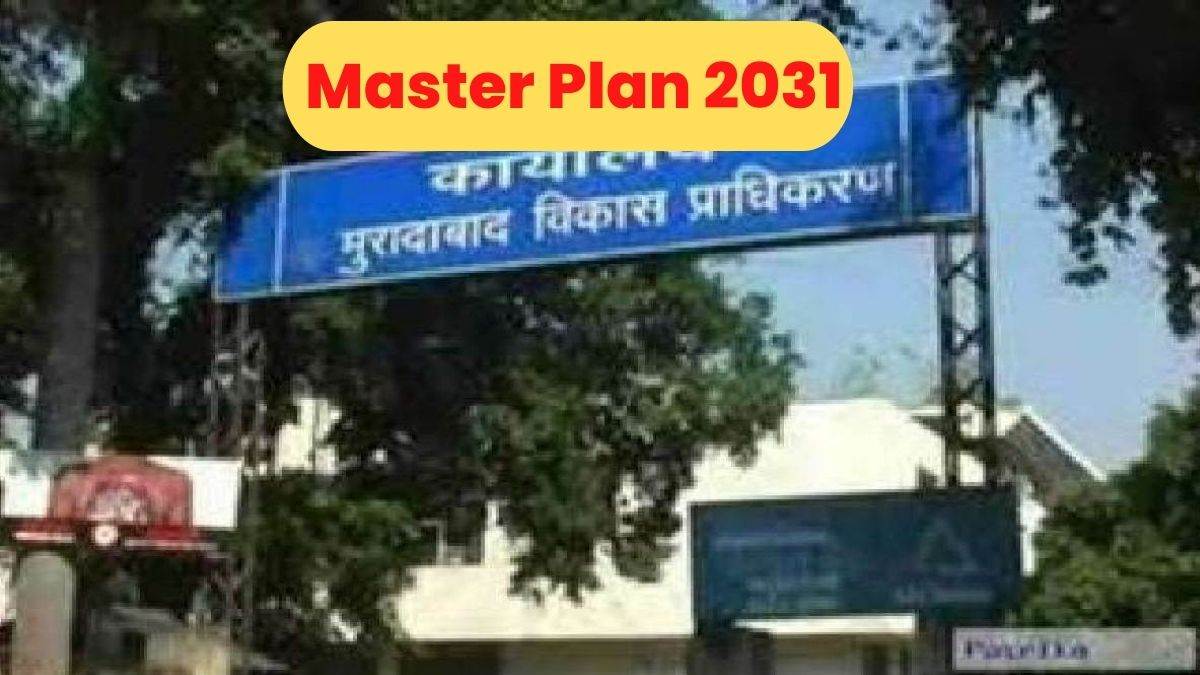 मुरादाबाद के Master Plan 2031 का ड्राफ्ट अब नए साल में ही फाइनल हो ...