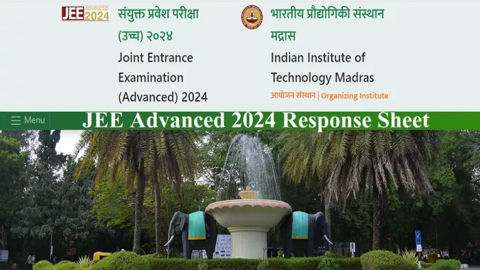 JEE Advanced 2024: जेईई एडवांस एग्जाम के लिए रिस्पॉन्स शीट जारी, Answer Key इस दिन - JEE ...
