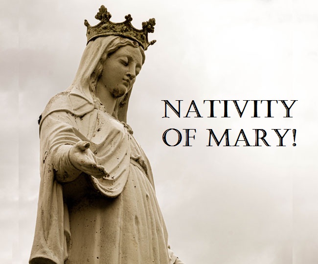 Happy Feast Day 2021: विर्जिन मैरी के जन्म के अवसर पर अपने दोस्तो और ...