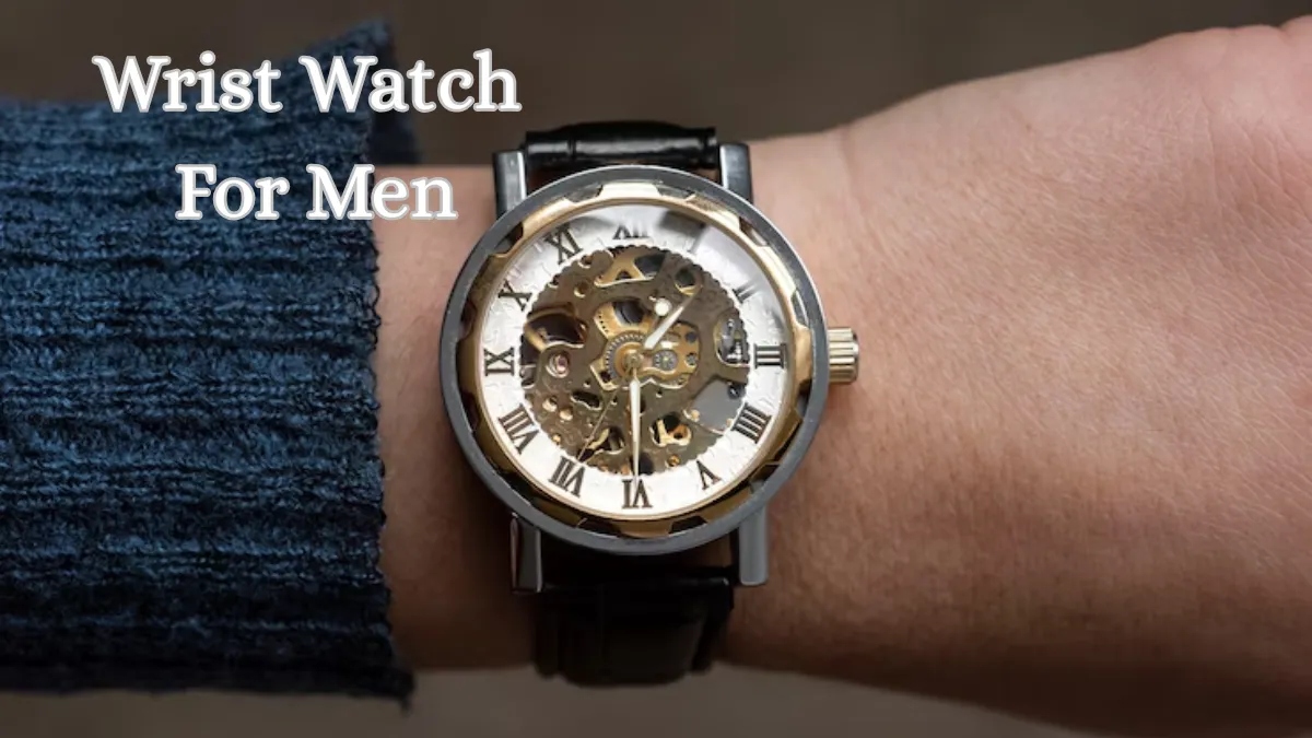 Best Wrist Watch For Men | बेस्ट रिस्ट वॉच फॉर मेन